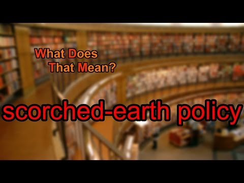 What does scorched-earth policy mean?