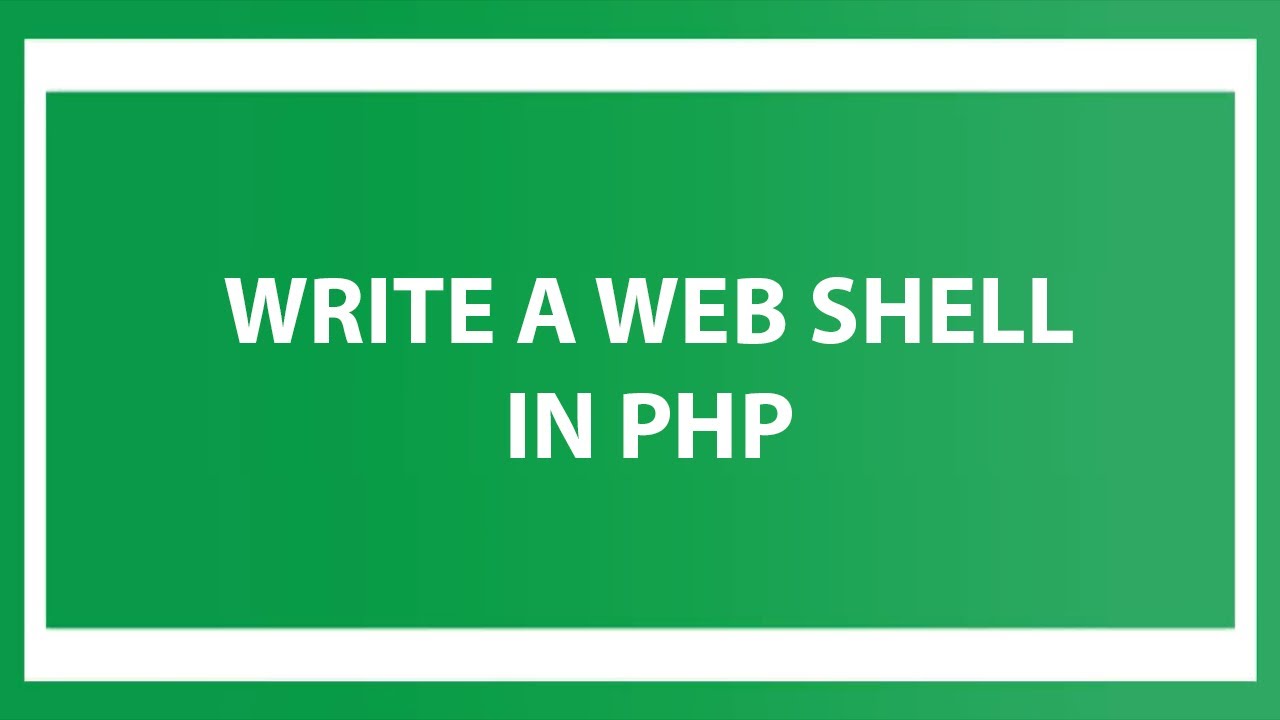 Write a Web shell in PHP
