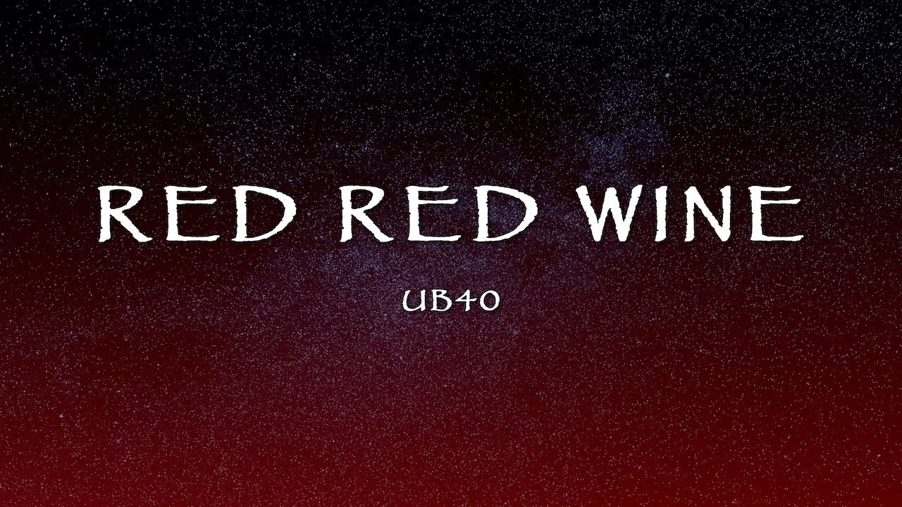 UB40 - Red Red Wine (Lyrics)