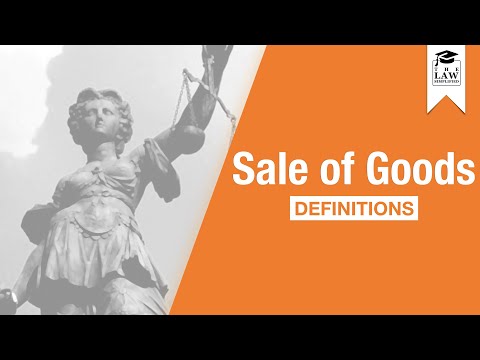 Commercial Law - Sale of Goods: Definitions