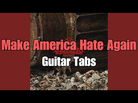 Thy Art is Murder - Make America Hate Again | Riff by Riff [Guitar Tab]