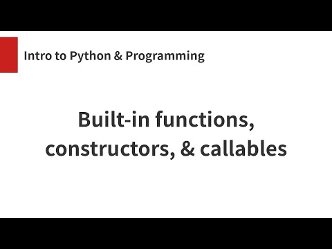 Built-in functions, constructors, and callables