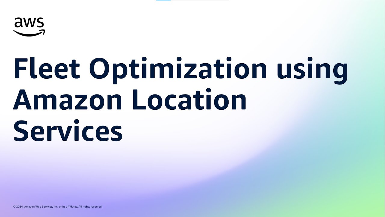 Fleet Optimization using Amazon Location Services | Amazon Web Services