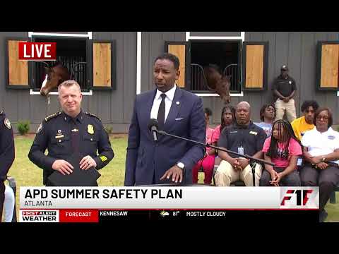 Atlanta Police Department gives update on summer safety plan