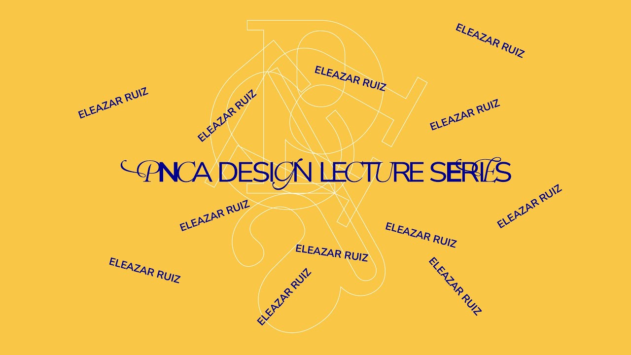 Design Lecture Series w/ Eleazar Ruiz (Odd Notion Studio)