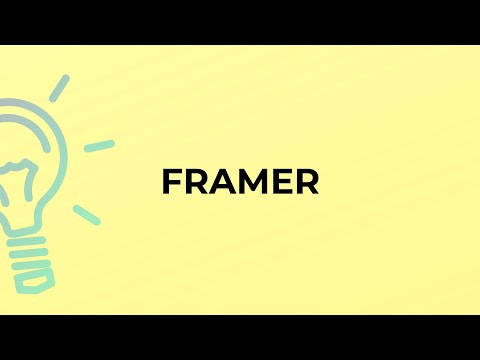 What is the meaning of the word FRAMER?