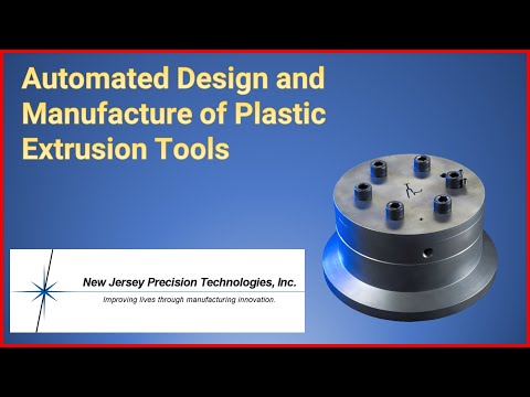 Very Fast Automated Design and Manufacture of Profile Plastic Extrusion Tools and Dies at NJPT