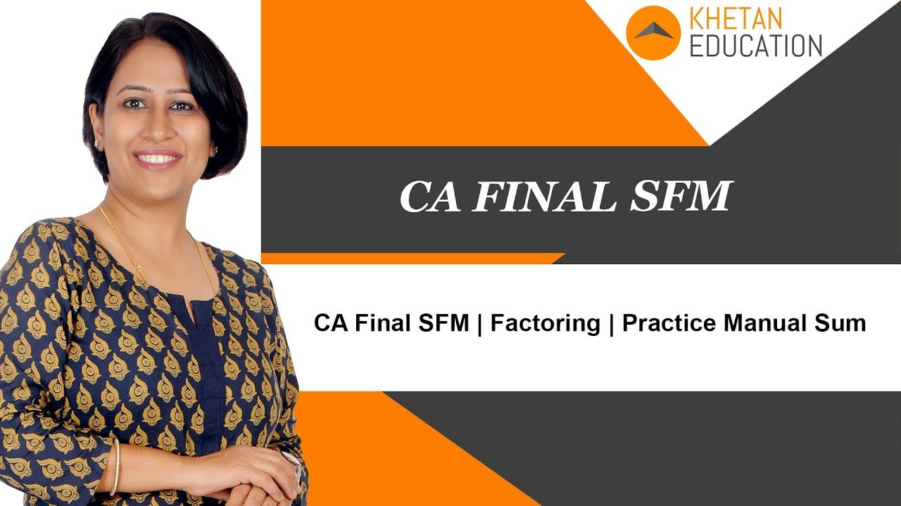 CA Final SFM | Factoring | Practice Manual Question