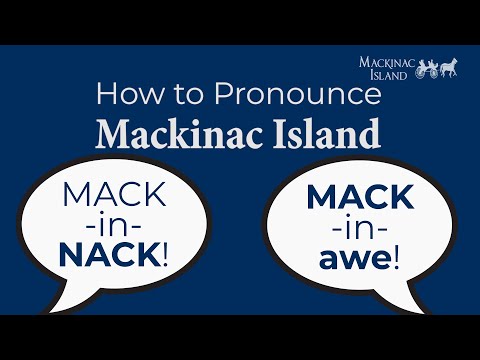 How do you pronounce Mackinac Island?