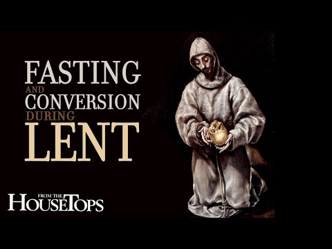 Fasting and Conversion During Lent