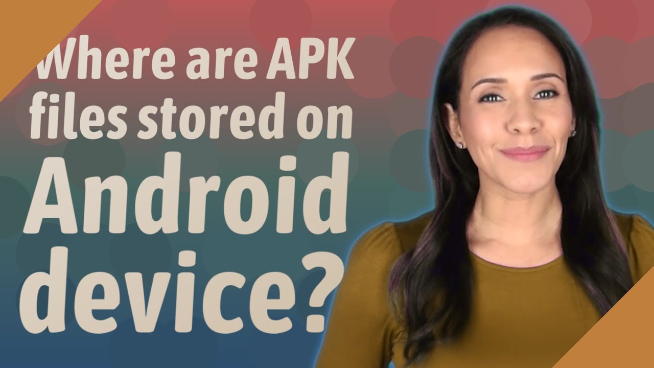 Where are APK files stored on Android device?