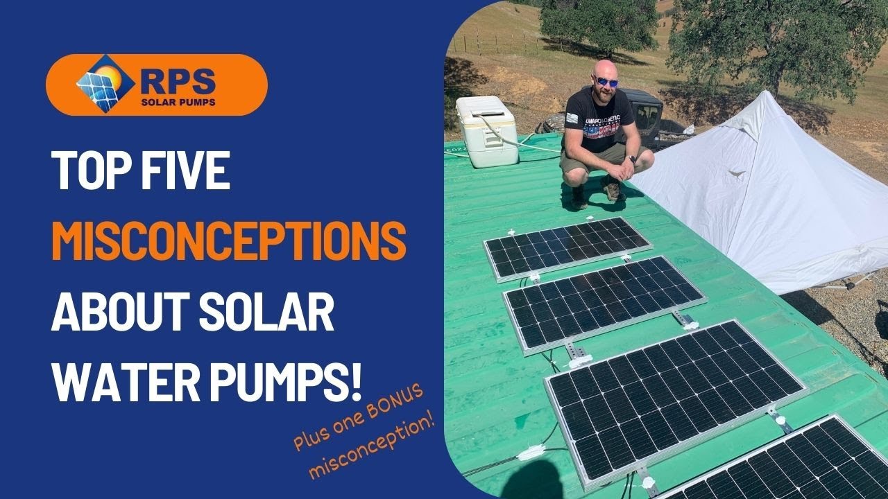5 Common Misconceptions About Solar Water Pumping