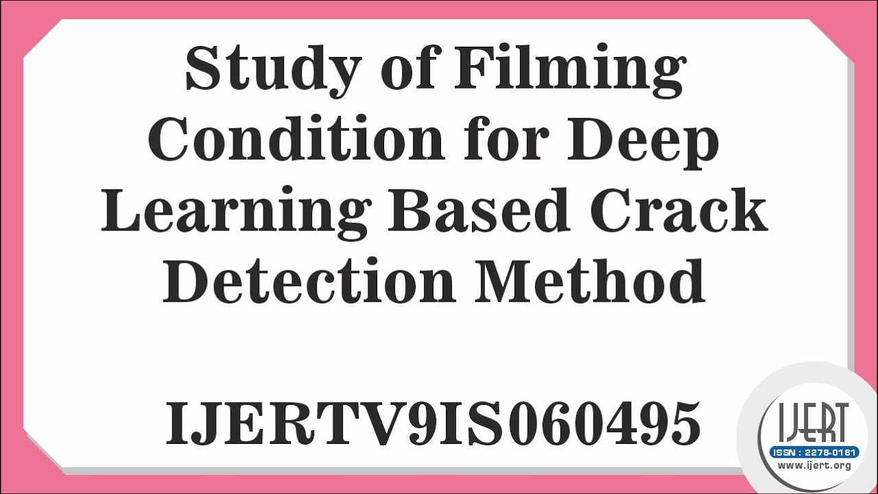 Study of Filming Condition for Deep Learning Based Crack Detection Method