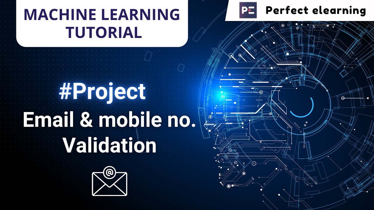 Email & Mobile Number Validation | Machine Learning Tutorial | Perfect eLearning