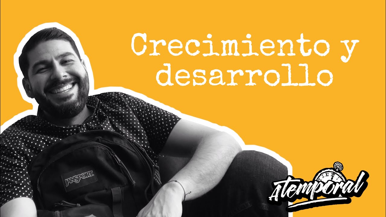 Crecimiento, desarrollo y subdesarrollo