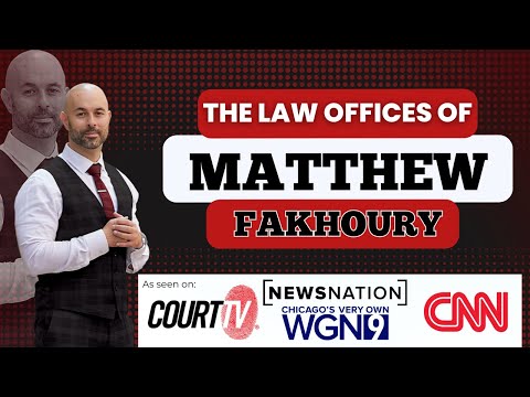 Matthew Fakhoury, Chicago Criminal Defense Attorney