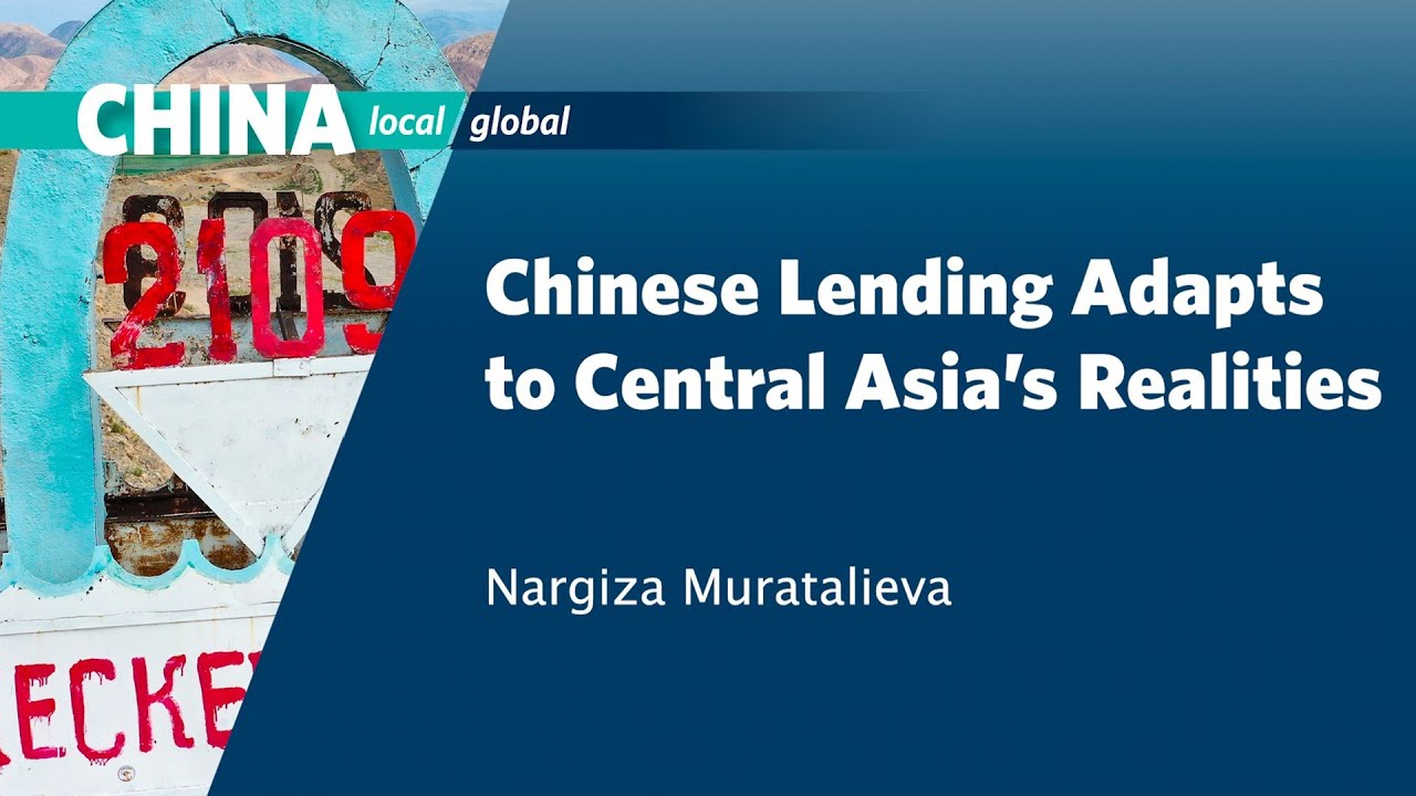 Chinese Lending Adapts to Central Asia's Realities