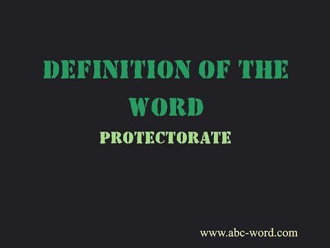 Definition of the word "Protectorate"