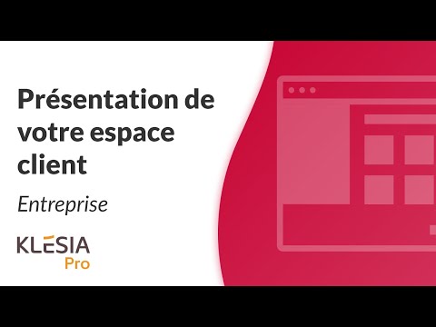 Présentation de votre espace client entreprise KLESIA