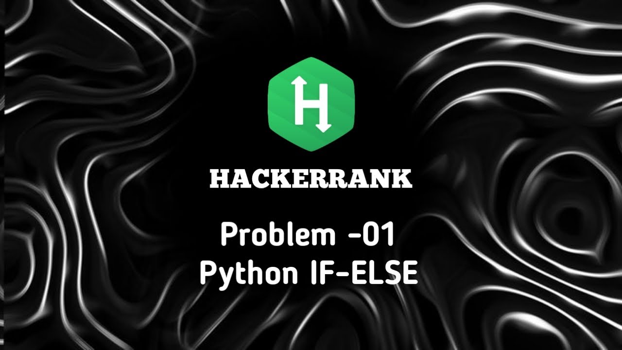 Hackerrank Solutions | Python | Problem - 01 | IF-ELSE