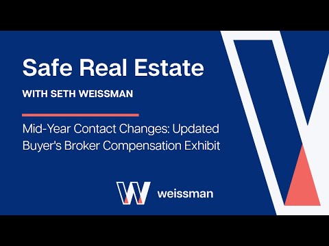 Safe Real Estate: Mid-Year Contract Changes - Buyer's Broker Compensation Exhibit Updates