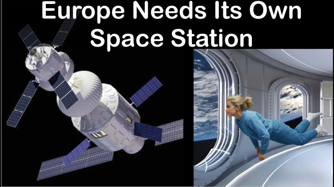 Europe Needs Its Own Space Station