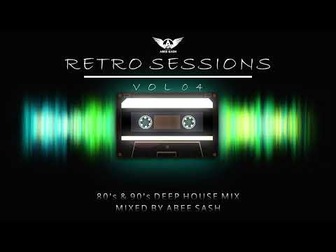 Retro Sessions - Vol 04 ★ 80's & 90's Deep House Mix 2023 By Abee Sash