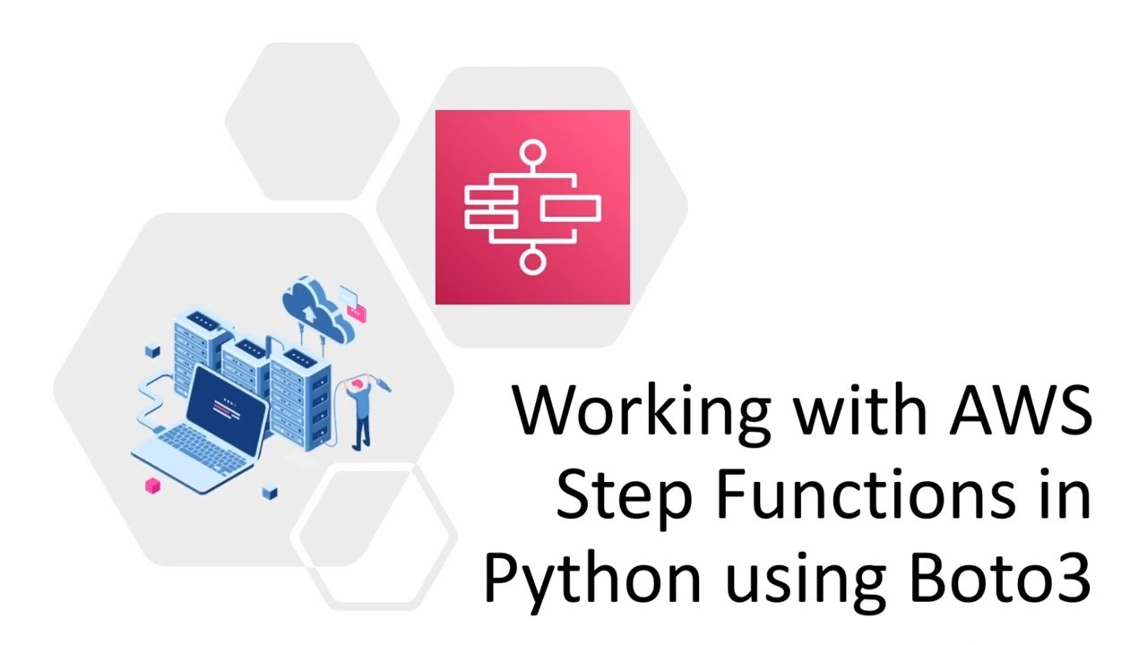 Working with AWS Step Functions in Python using Boto3