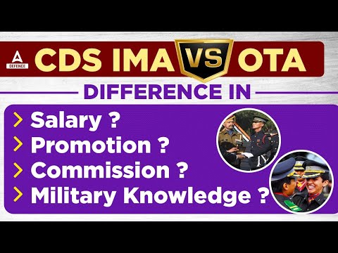 CDS IMA V/S OTA | Difference in - Salary/Promotion Commission /Military Knowledge