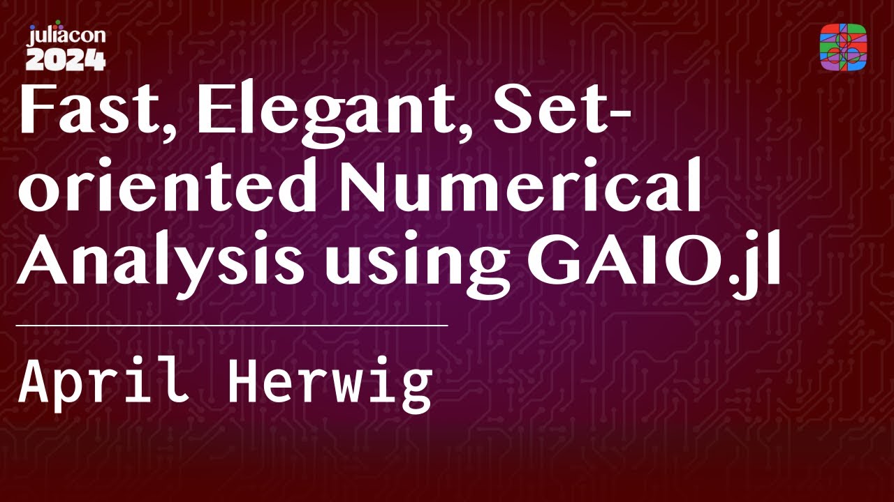 Fast, Elegant, Set-oriented Numerical Analysis using GAIO.jl | Herwig | JuliaCon 2024