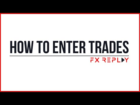 How to Enter Trades on FX Replay