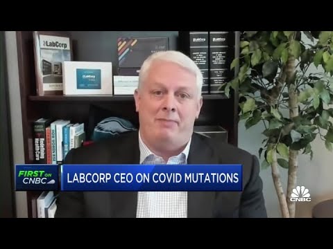 LabCorp CEO discusses Covid-19 mutations
