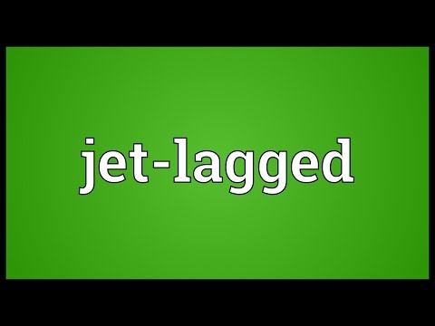 Jet-lagged Meaning