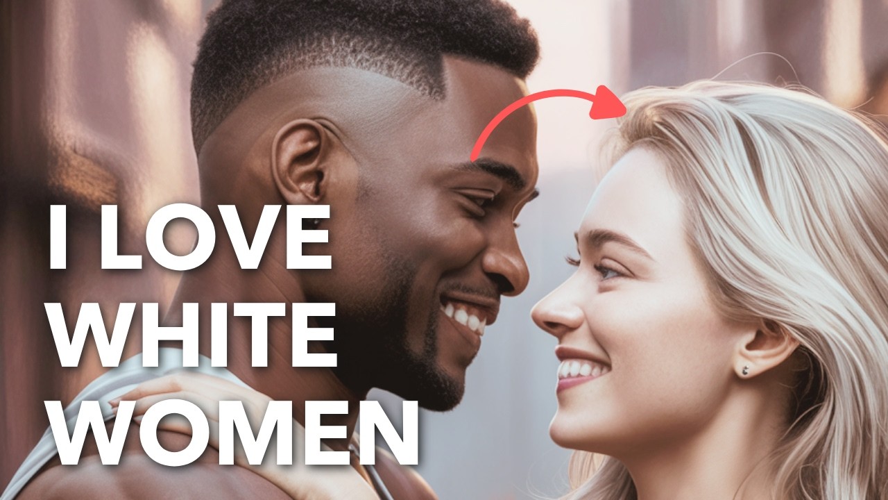 The 3 Real Reasons Why BLACK Men Date White Women (snowbunny/ bmww couples)