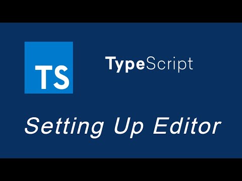 Typescript tutorial #3 Setting Up Editor