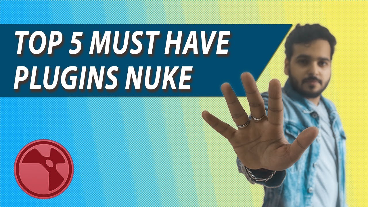 Top 5 plugin for Nuke Artists - Nuke Tutorial