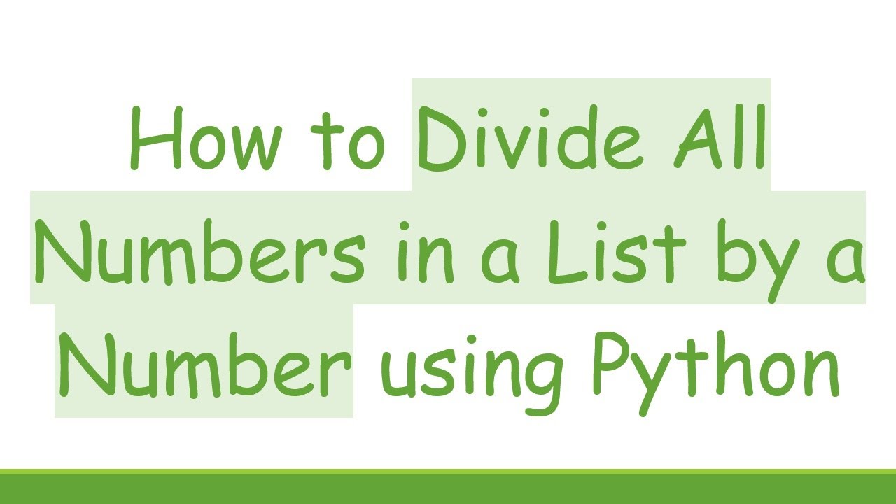 How to Divide All Numbers in a List by a Number using Python