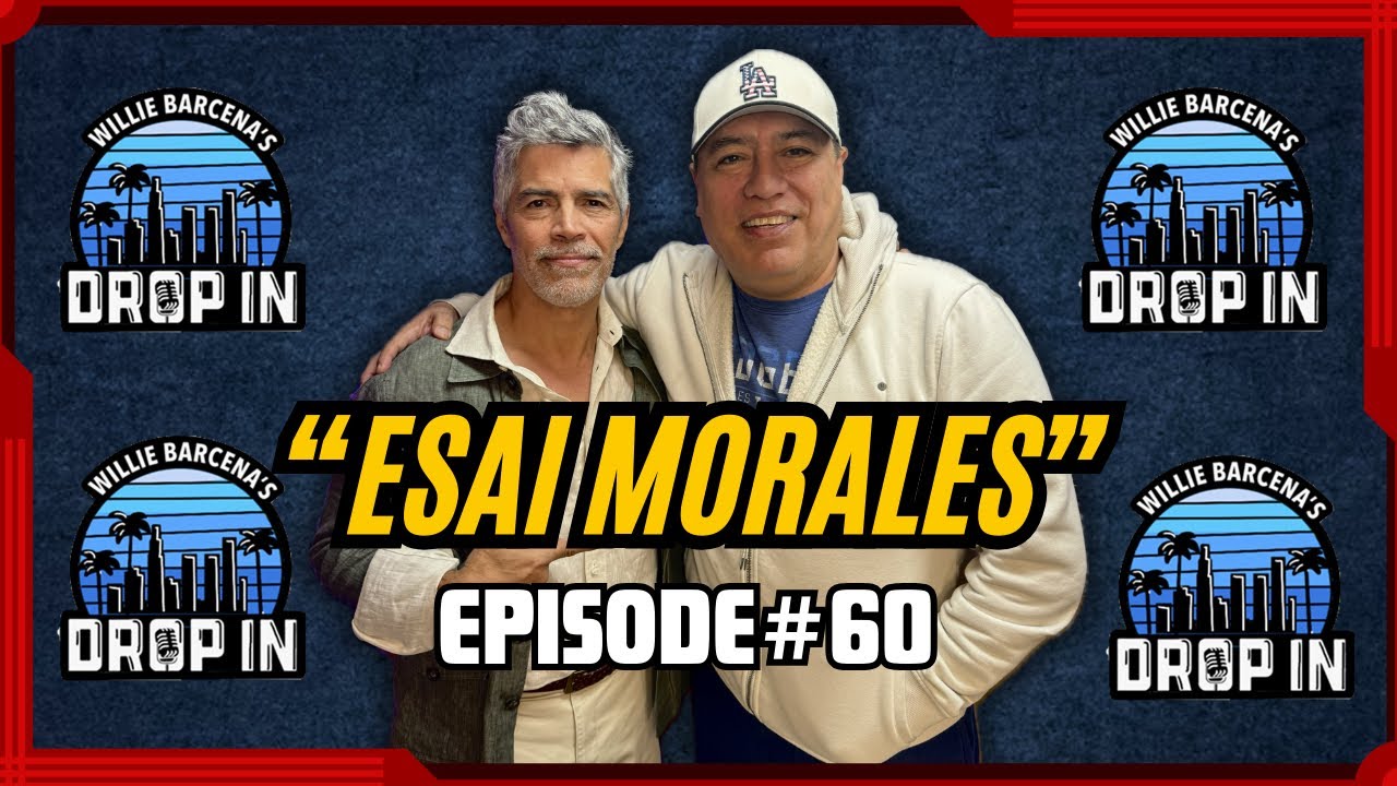 ESAI MORALES | EP. 60 | Willie Barcena's Drop In