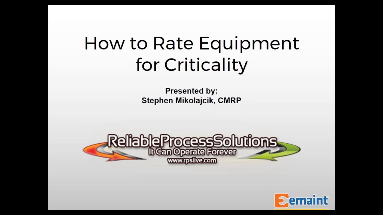 Best Practices Webinar: Asset Criticality for Proactive Maintenance