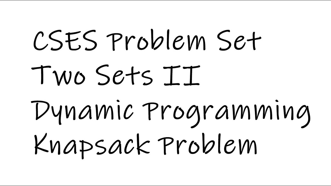 CSES Problem Set | Two Sets II | Dynamic Programming | Knapsack Problem