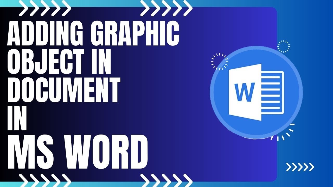Adding Graphic Object In Document In MS WORD