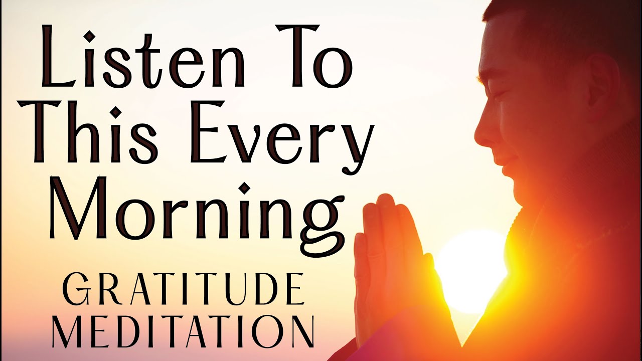 Start Your Day Feeling Good - Morning Gratitude Meditation