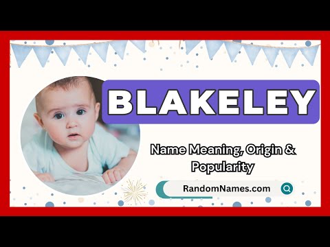Blakeley - Baby Boy Name Meaning, Origin & Popularity - RandomNames.com
