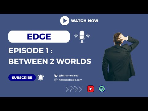 Edge for Middle Managers- Episode 1 Between 2 worlds