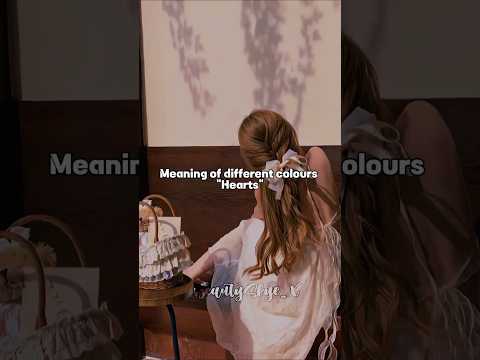 Meaning of different colours Hearts ๐ค๐ #trending #explore #shortsfeed #shorts