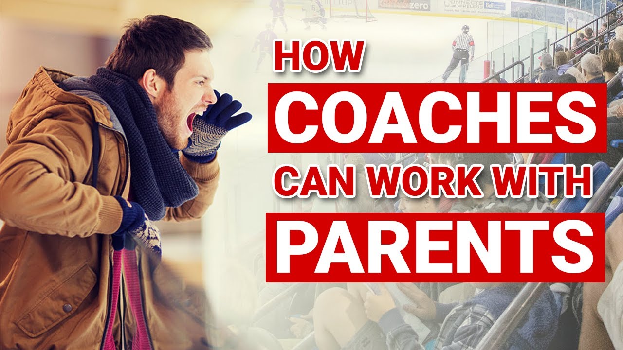 How Coaches Can Work With Parents