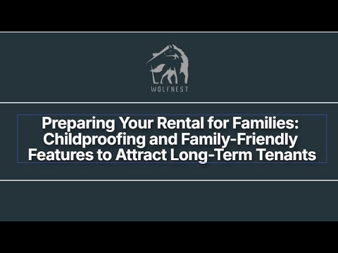 Preparing Your Rental for Families: Childproofing and Family-Friendly ...