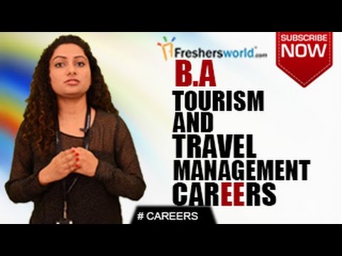 CAREERS IN BA TOURISM & TRAVEL MANAGEMENT – MBA,P.Hd,Tour Operators,Job Opportunities,Salary Package
