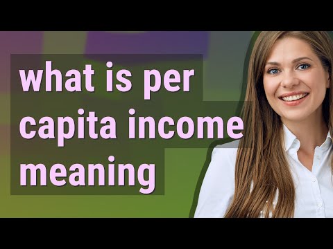 Per capita income | meaning of Per capita income