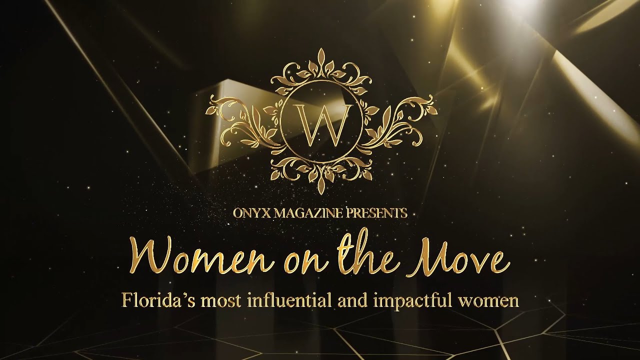 ONYX Magazine's Women on the Move 2021 Virtual Awards Celebration